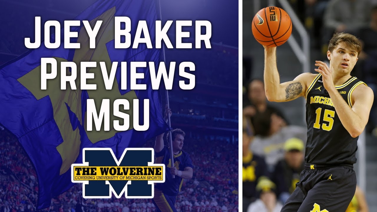 Joey Baker Previews Michigan Basketball vs. Michigan State, Talks ...