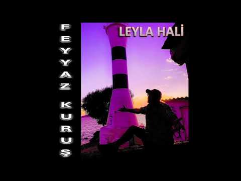Feyyaz Kuruş - Leyla Hali