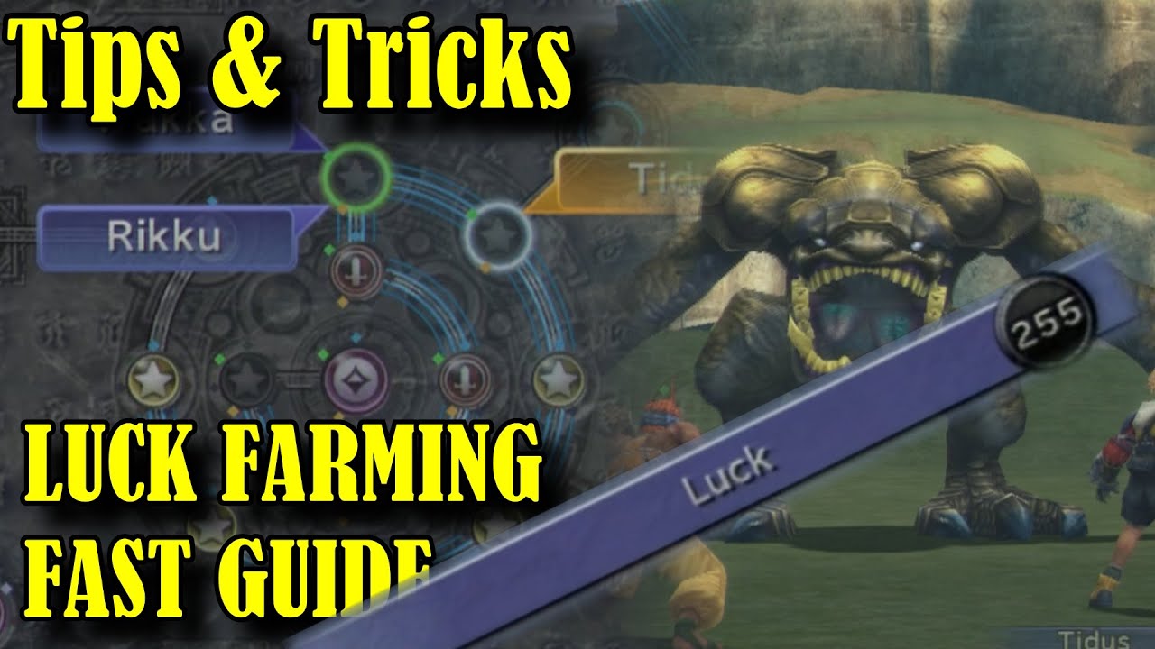 Final Fantasy X Tips & Tricks - Luck Farming FAST Guide - YouTube