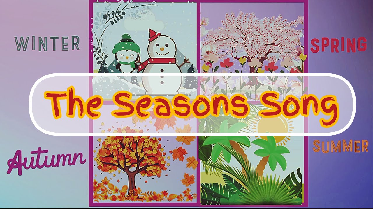 The Seasons Song | Kids Songs | Learn Four Seasons | Preschool ...