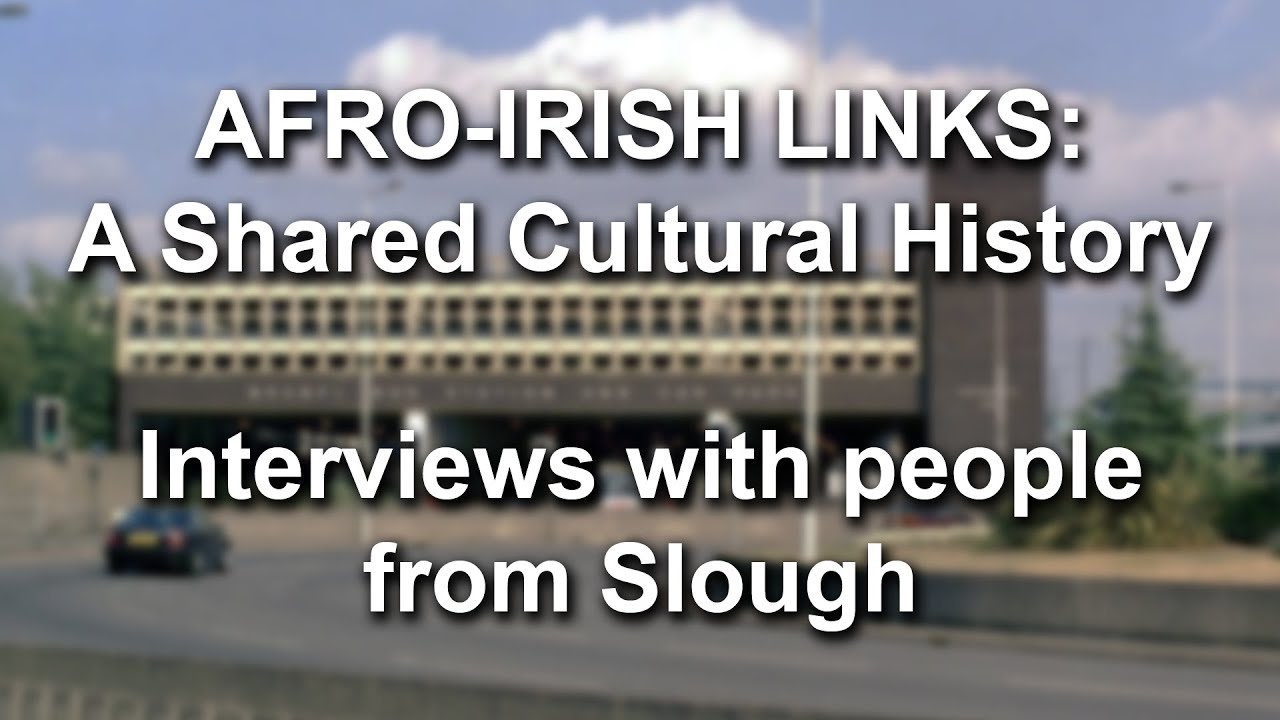 Afro-Irish Links - Interviews with people from Slough - YouTube