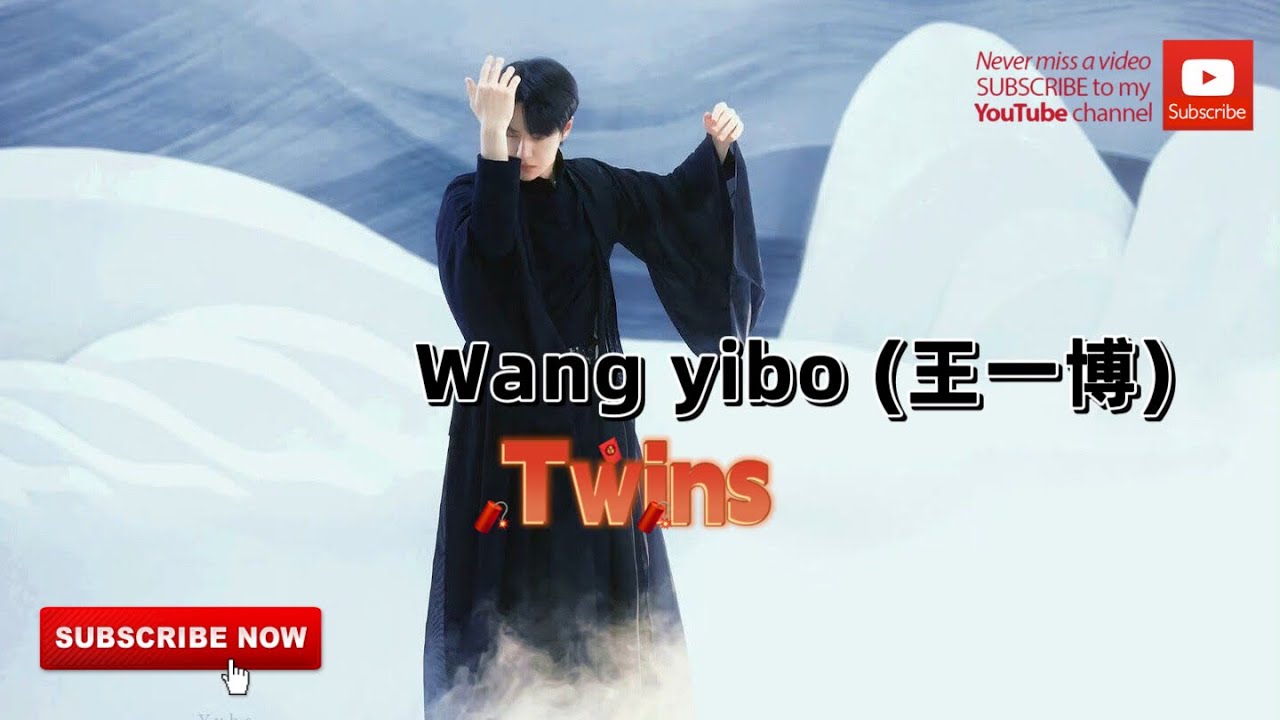 Wang Yibo- Twins performance - YouTube