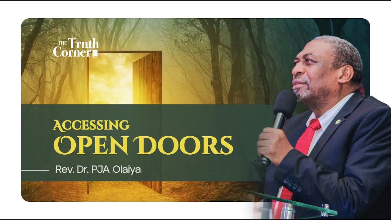 THE TRUTH CORNER || ACCESSING OPEN DOORS (CROSS OVER MESSAGE) || REV ...