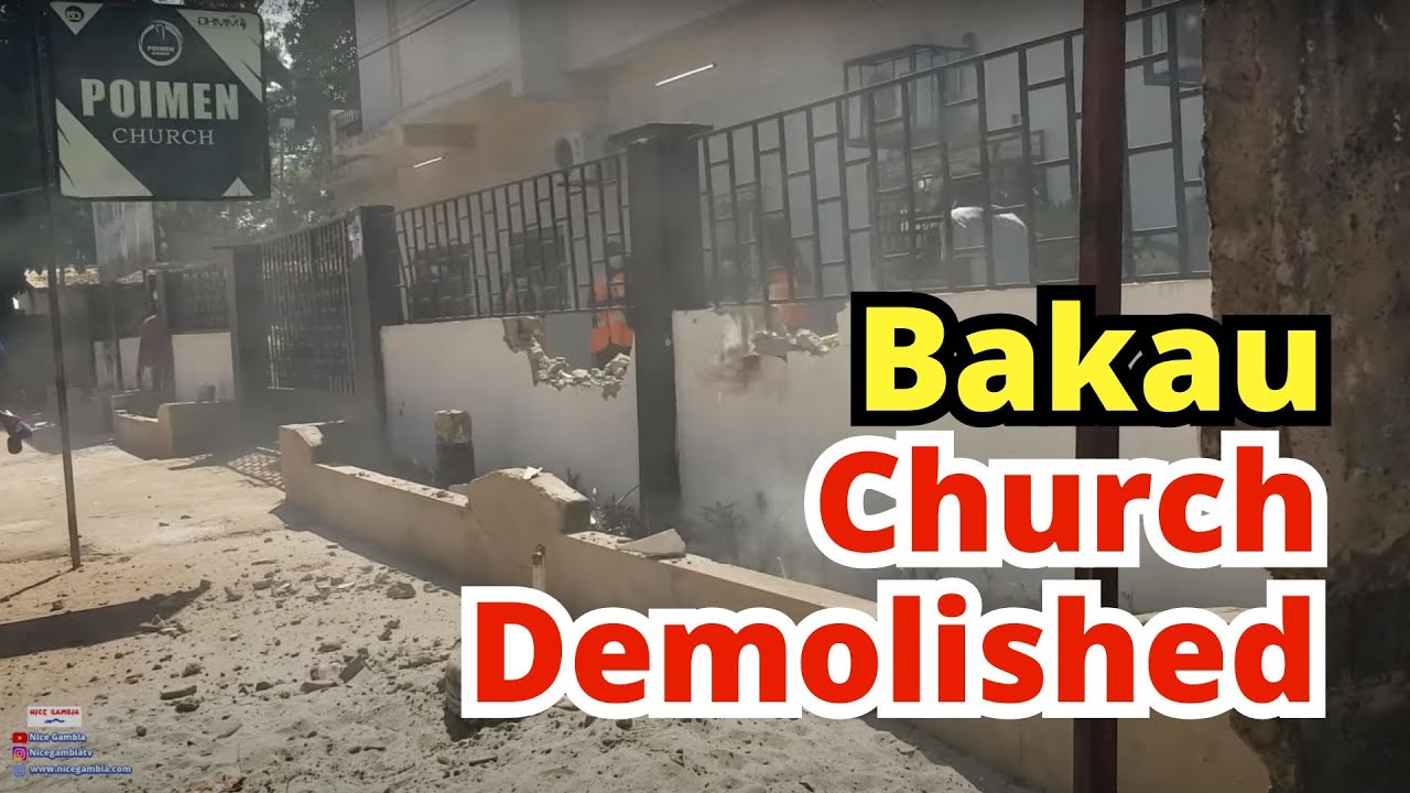 Poimen Church in Bakau Demolished in The Gambia - YouTube