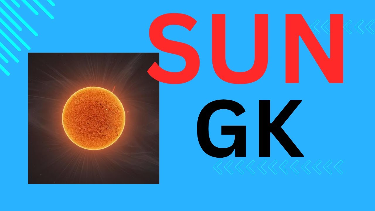 General knowledge...SUN related Gk important questions answers - YouTube