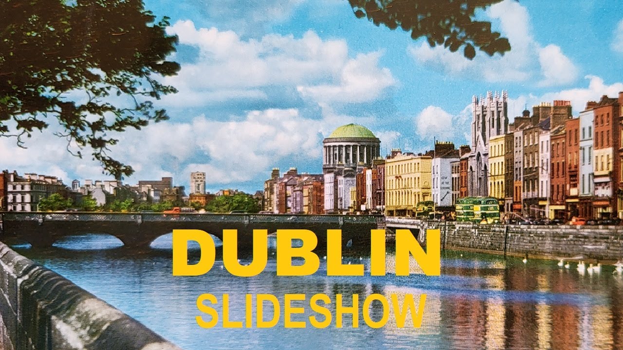 Beautiful Postcard views of Dublin Ireland 1960's - YouTube