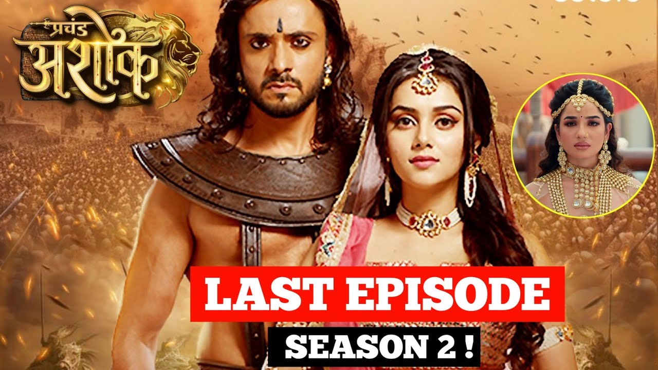 Colors TV's Historical Show Pracchand Ashok LAST EPISODE | Fan ...