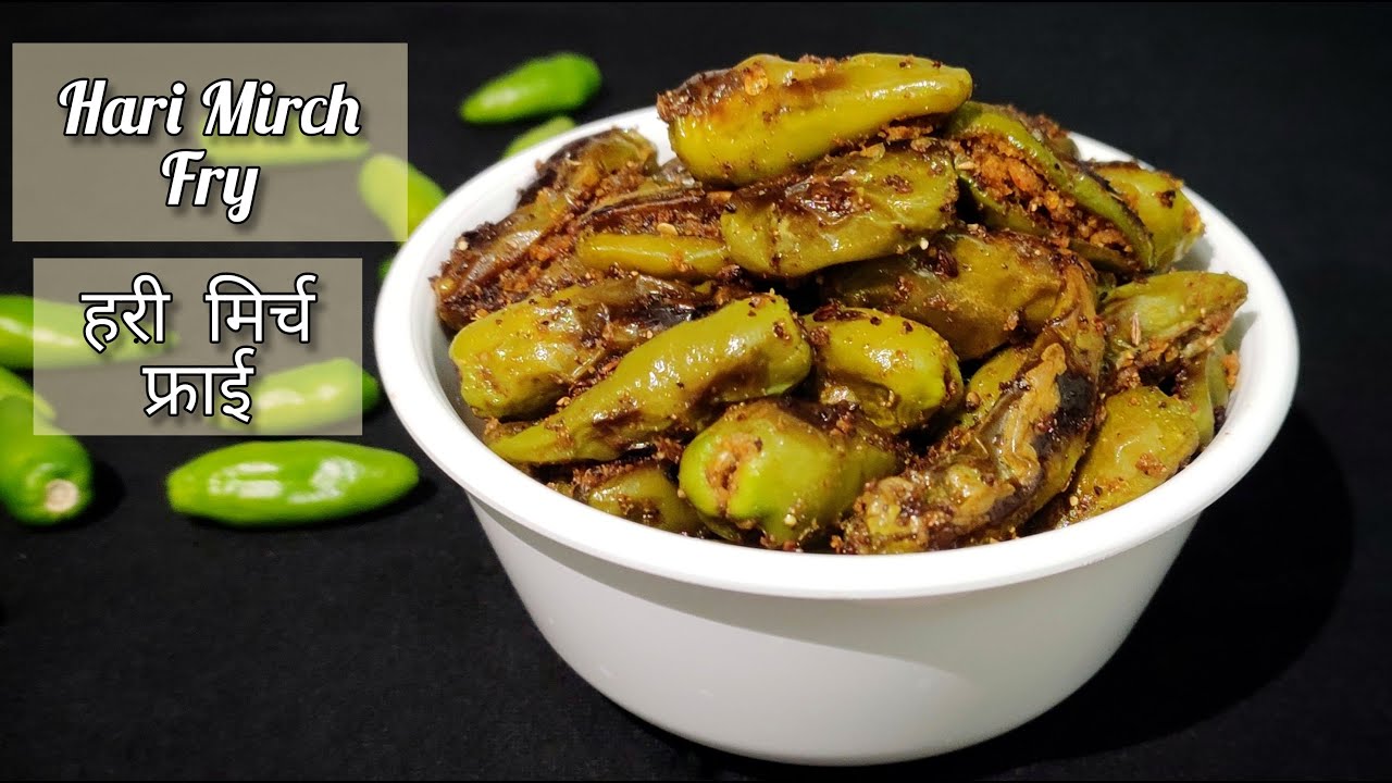 Hari Mirch Fry Recipe | Green Chilli Fry | Besan Ki Bharwan Mirch ...