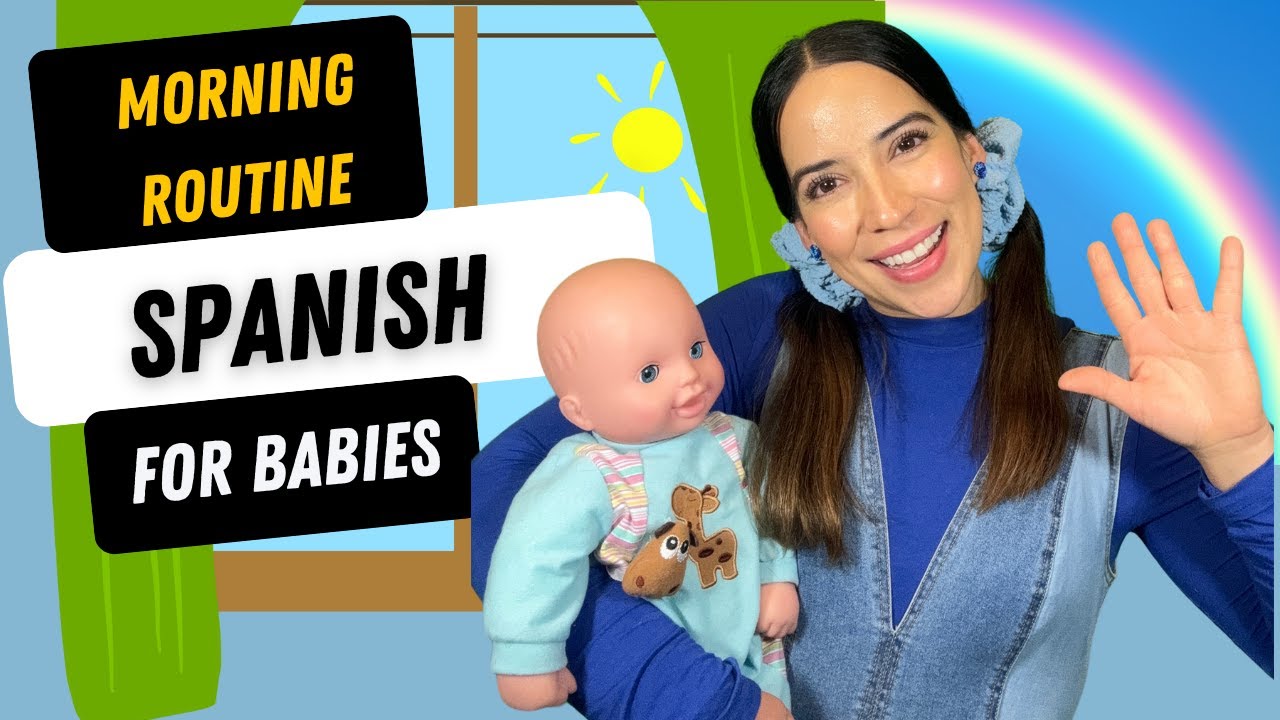 !Buenos Dias! Baby Morning Routine All in Spanish - YouTube