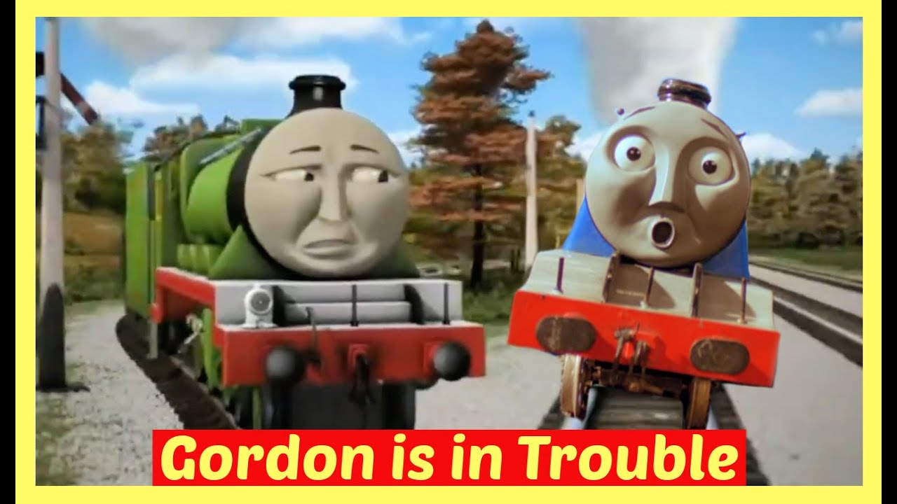 Thomas and Friends Gordon is in Trouble | Better View for Gordon Remake ...