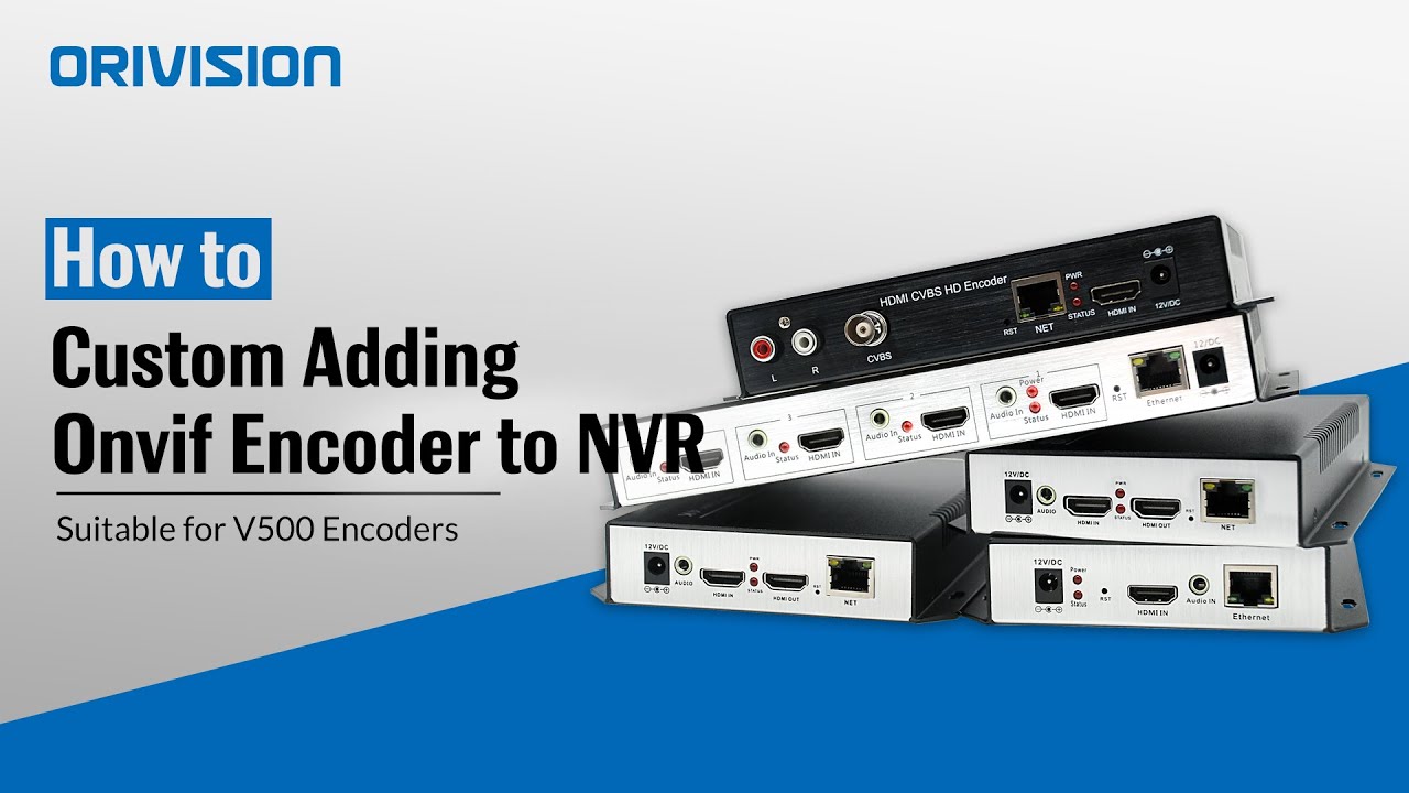 How to manually add the encoder(V500) to the NVR through ONVIF? - YouTube
