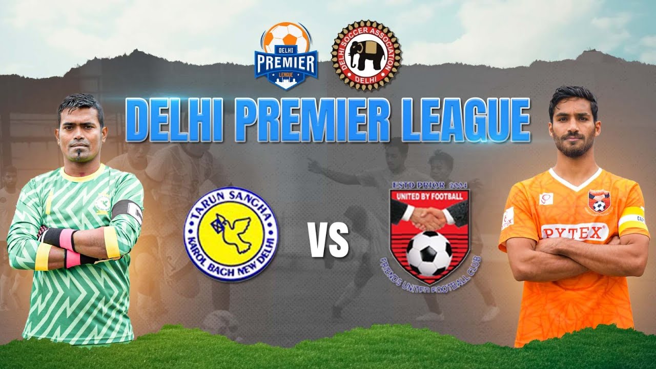 Tarun Sangha FC VS Friends United FC | DELHI PREMIER LEAGUE 2023-2024 ...