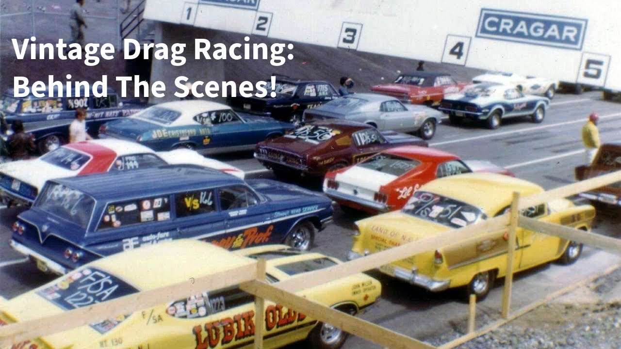 Vintage Drag Racing: Behind The Scenes - YouTube