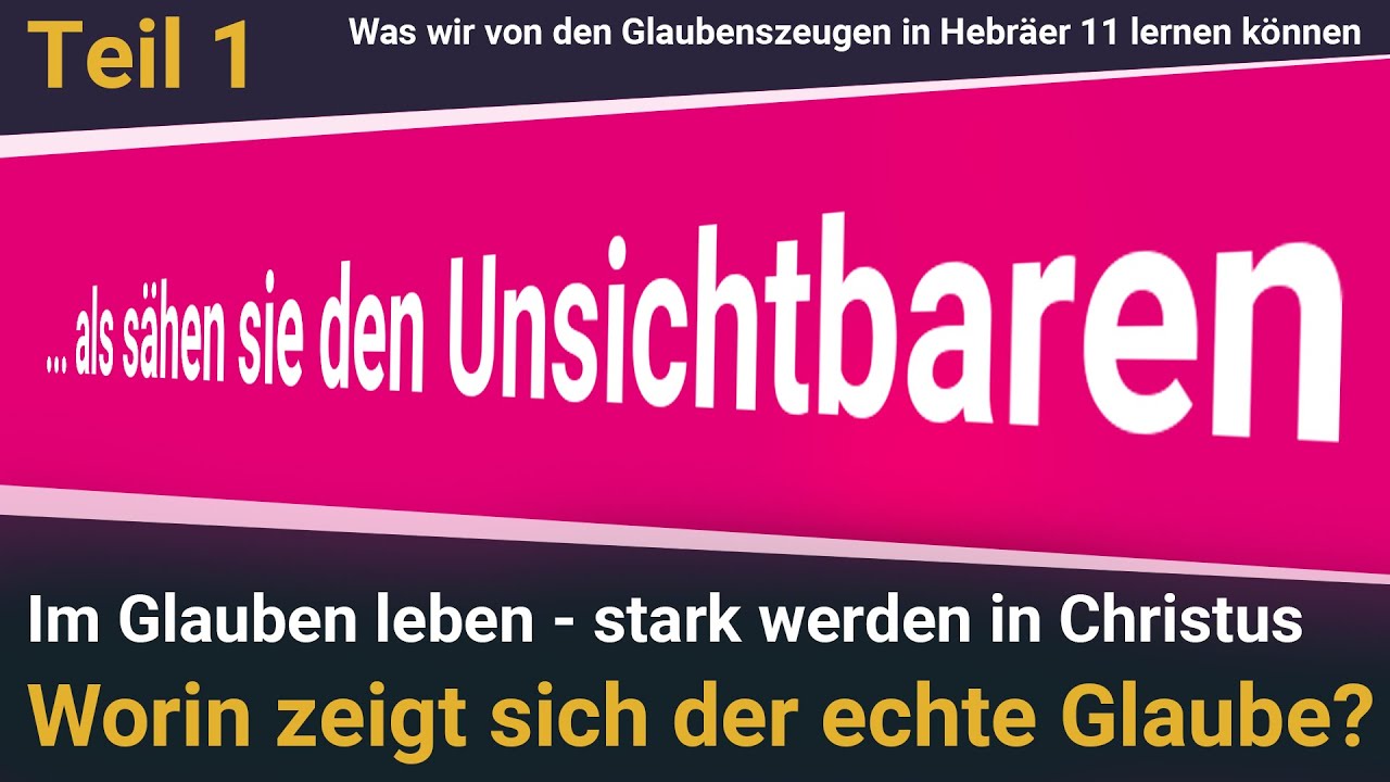 Worin zeigt sich der echte Glaube? Im Glauben leben - Stark werden in ...