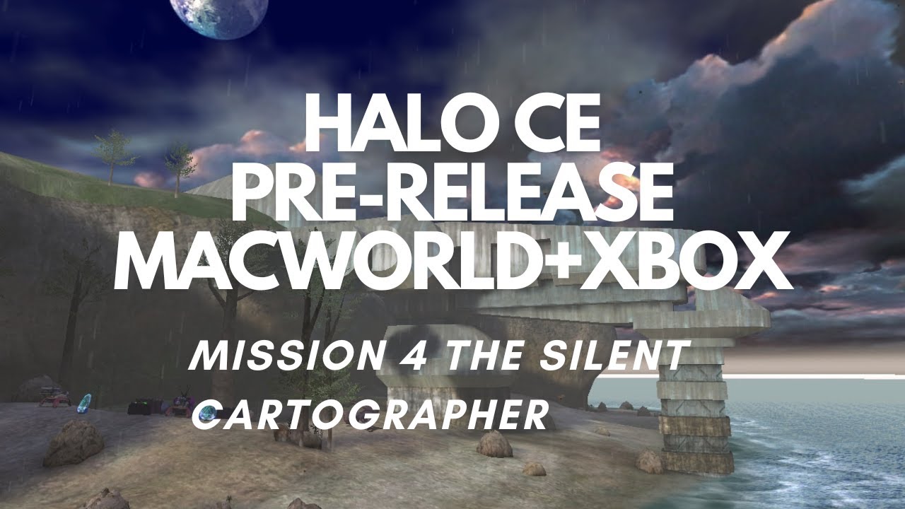 HALO CE PRE-RELEASE MACWORLD+XBOX | Mission 4 "The Silent Cartographer ...