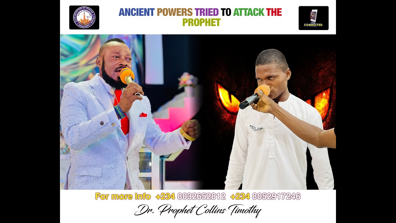 ANCIENT POWERS ATTACK THE PROPHET!!! |PROPHET COLLINS TIMOTHY - YouTube