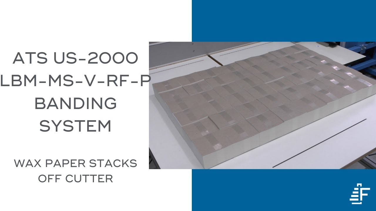 Wax Paper Stacks Off Cutter ATS US-2000 LBM-MS-V-RF-P Automated Banding ...