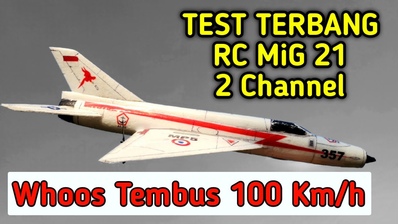 whoos Tembus 100 Km per jam - Tes Terbang RC Mig 21 2 Channel - YouTube