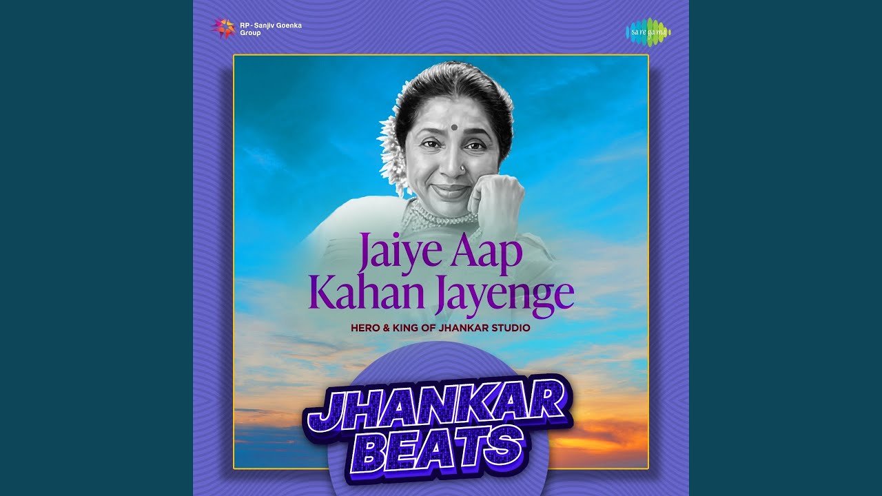 Jaiye Aap Kahan Jayenge - Jhankar Beats - YouTube