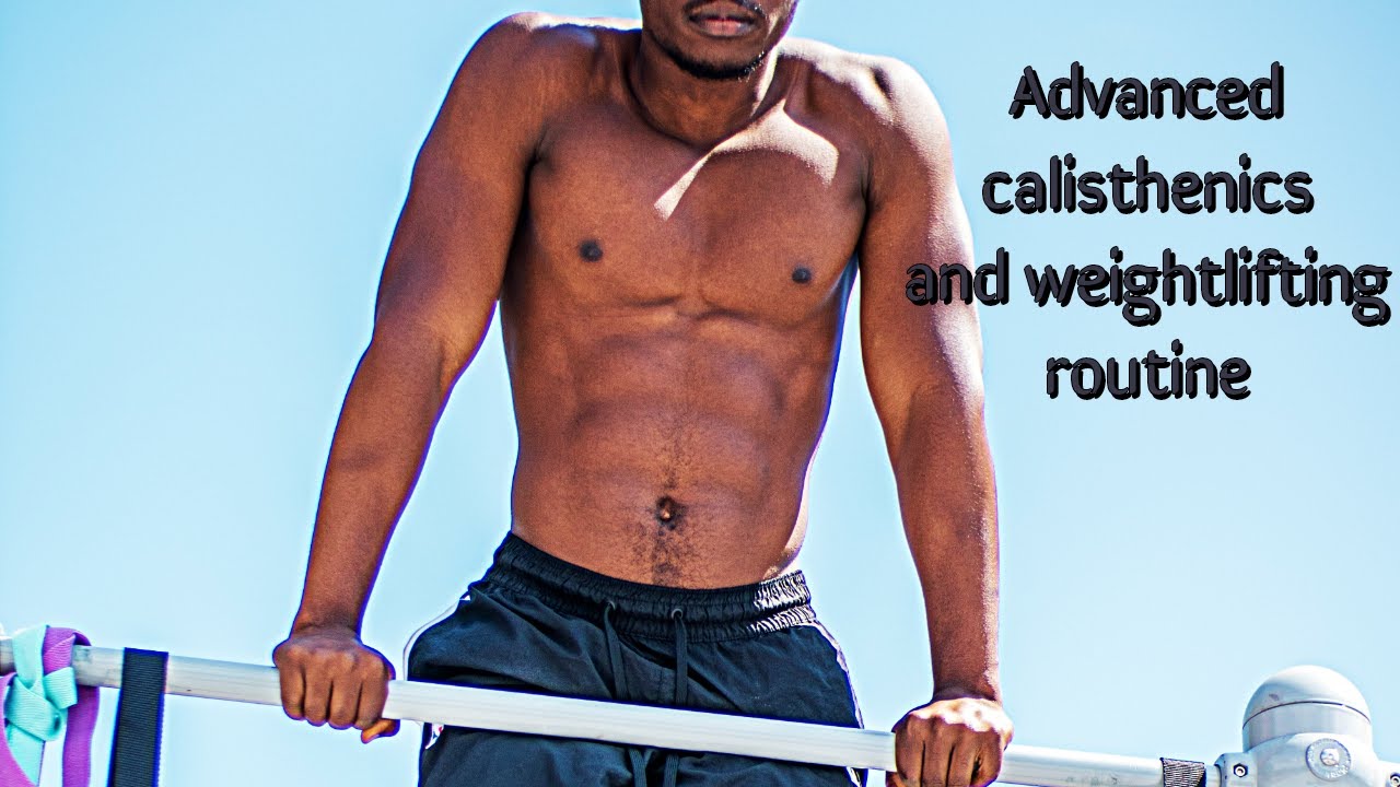 Advanced Bodyweight Training & Weightlifting routine - YouTube