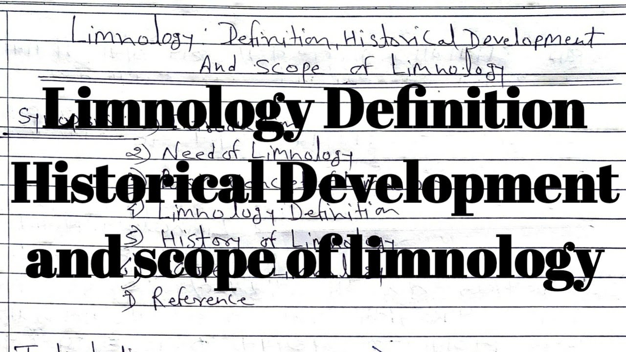 Limnology: Definition , Historical Development And Scope Of Limnology ...