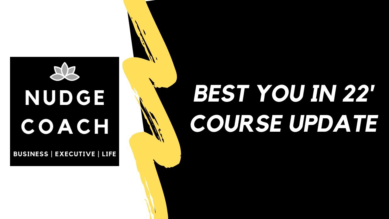 The Nudge Coach - Be the Best You for 2022 - Life Course - YouTube