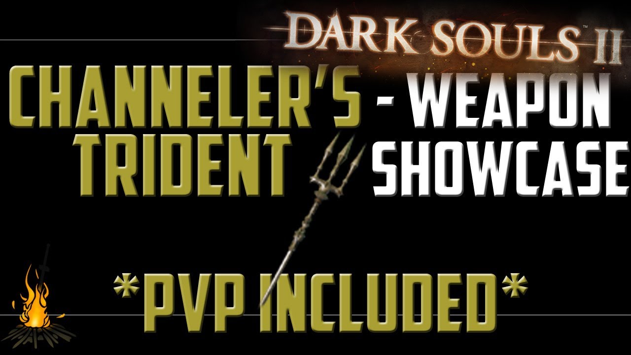 Channeler's Trident - Weapon Showcase for Dark Souls 2 - YouTube