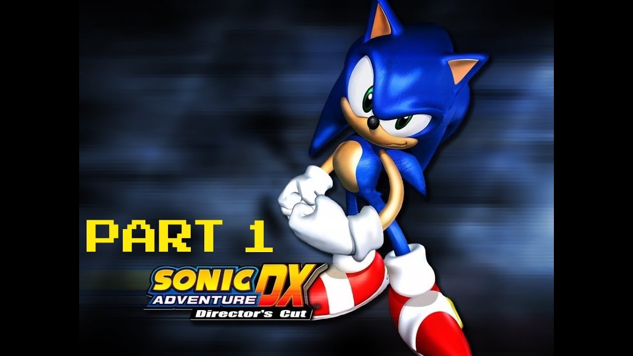 Sonic Adventure Part 1 The Adventure Begins - YouTube
