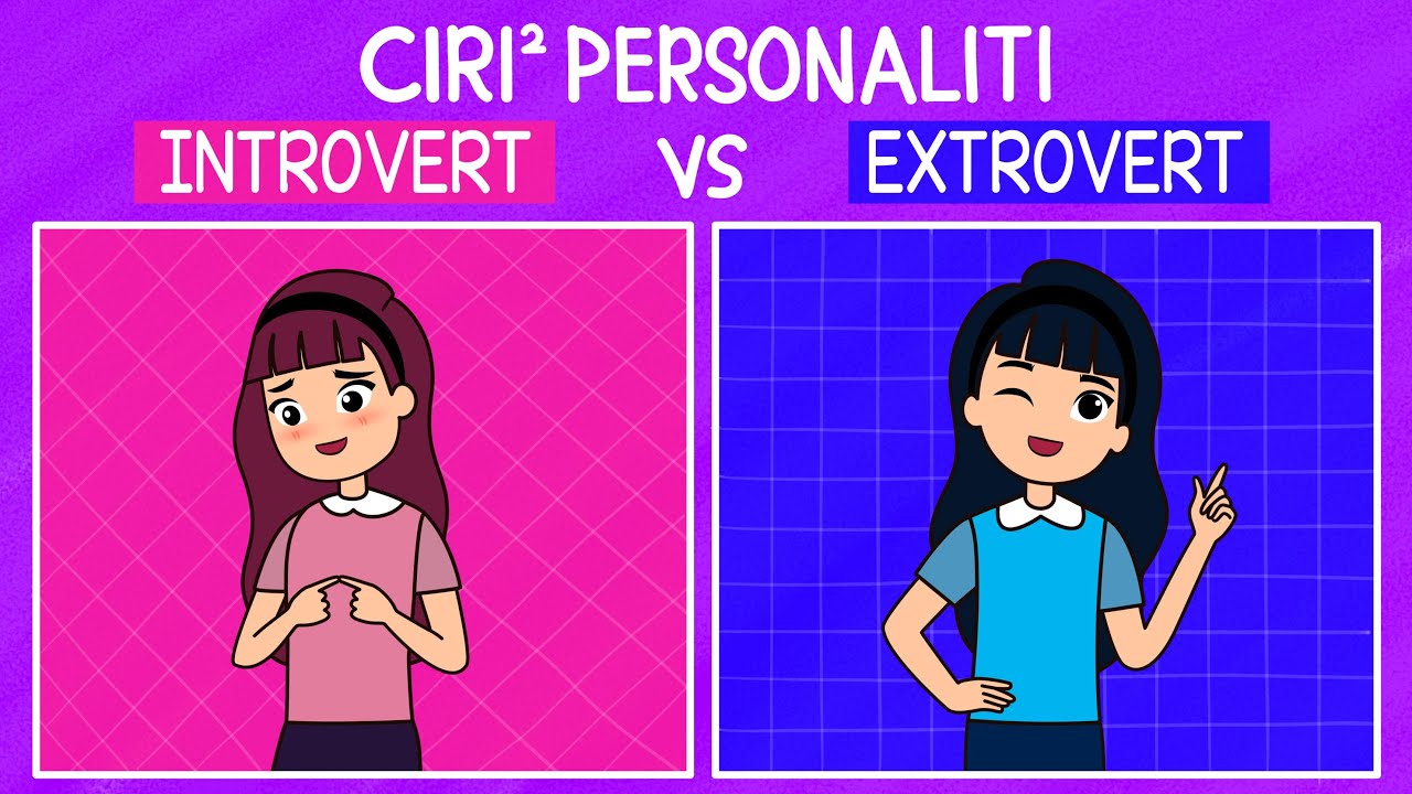 Perbezaan Antara Ciri - Ciri Personaliti Introvert dan Extrovert | Ep ...