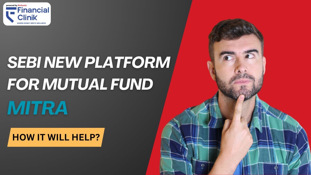 SEBI New Platform For Mutual Fund - MITRA #sebi #mitra - YouTube