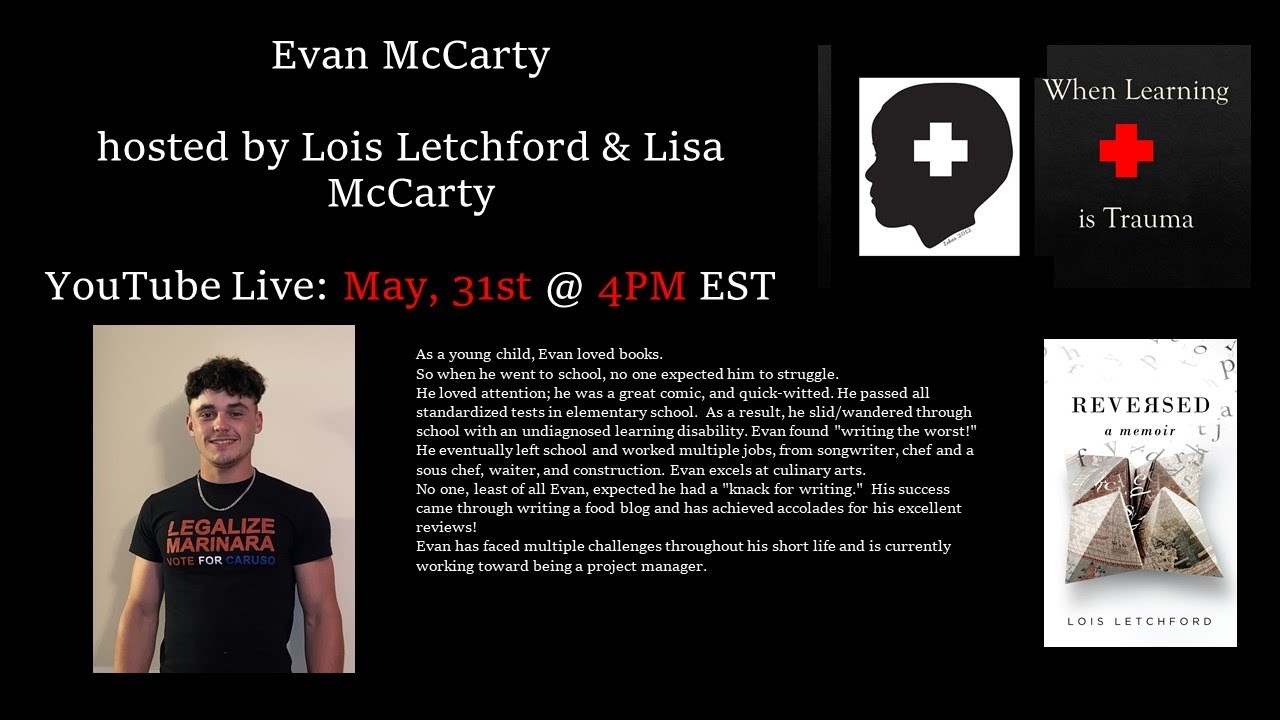 When Learning is Trauma: Evan McCarty, Lois Letchford, & Lisa McCarty ...