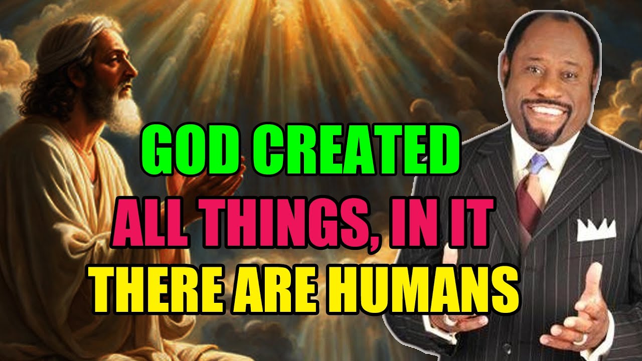 🔴Doctor. Myles Munroe |GOD CREATED EVERYTHING, INCLUDING HUMANS ...