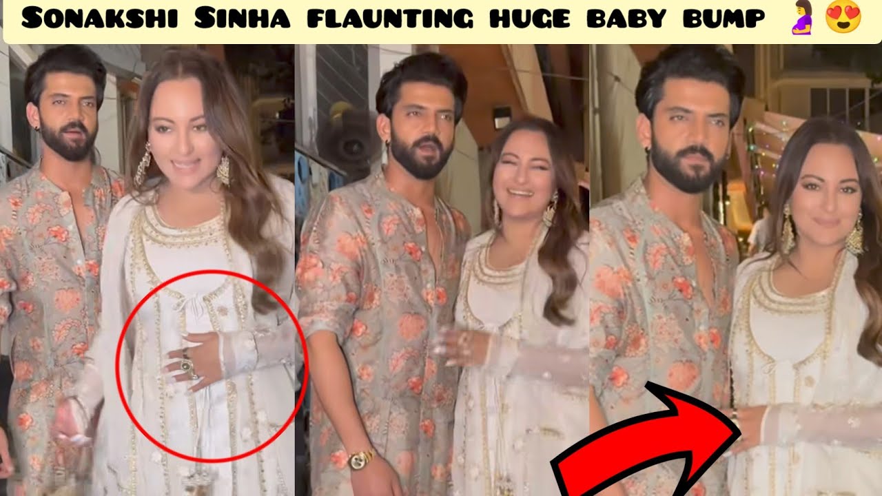 Sonakshi Sinha Flaunting Huge baby bump 🤰😍|Sonakshi & Zaheer at grand ...