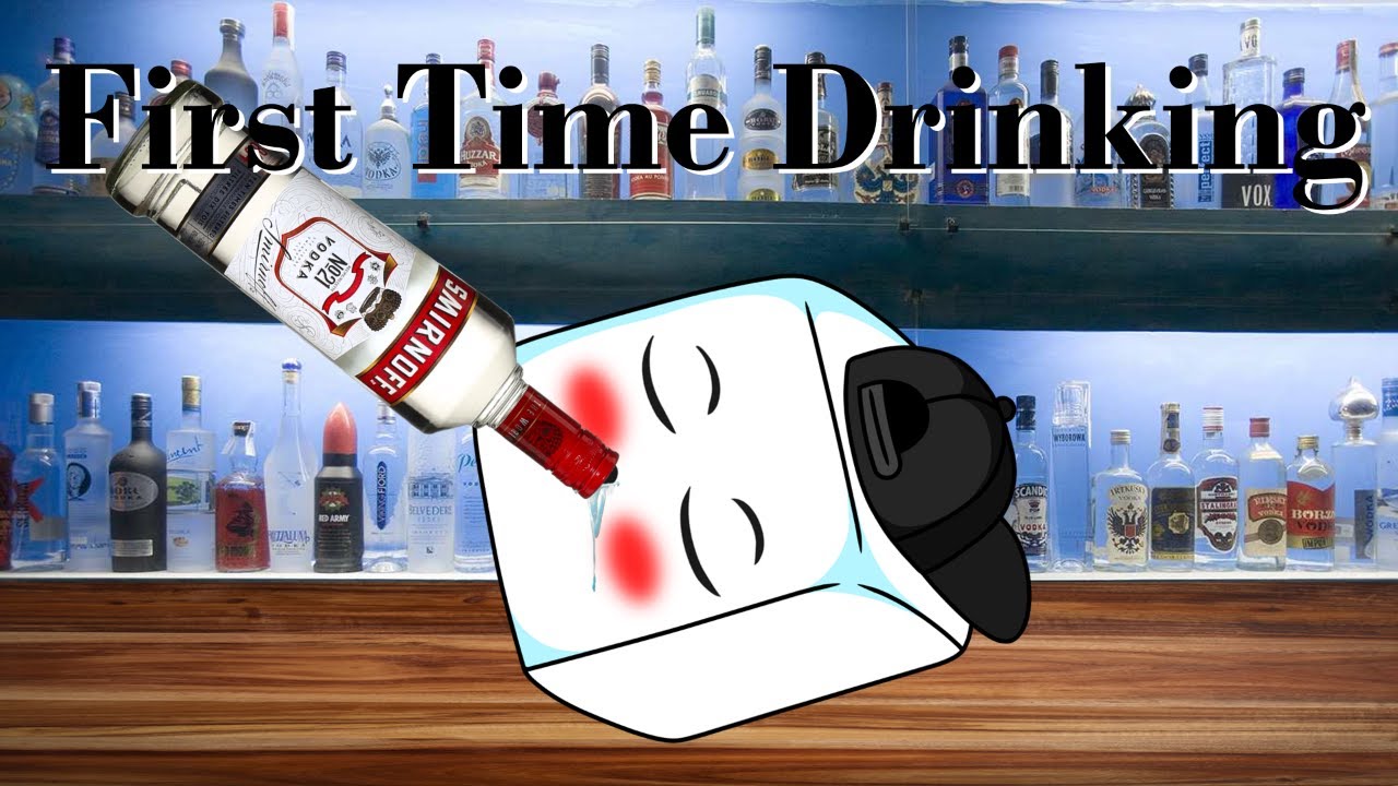 First Time Being Drunk - YouTube