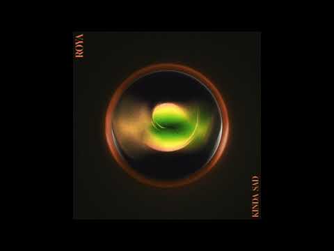 ROYA - Kinda Sad