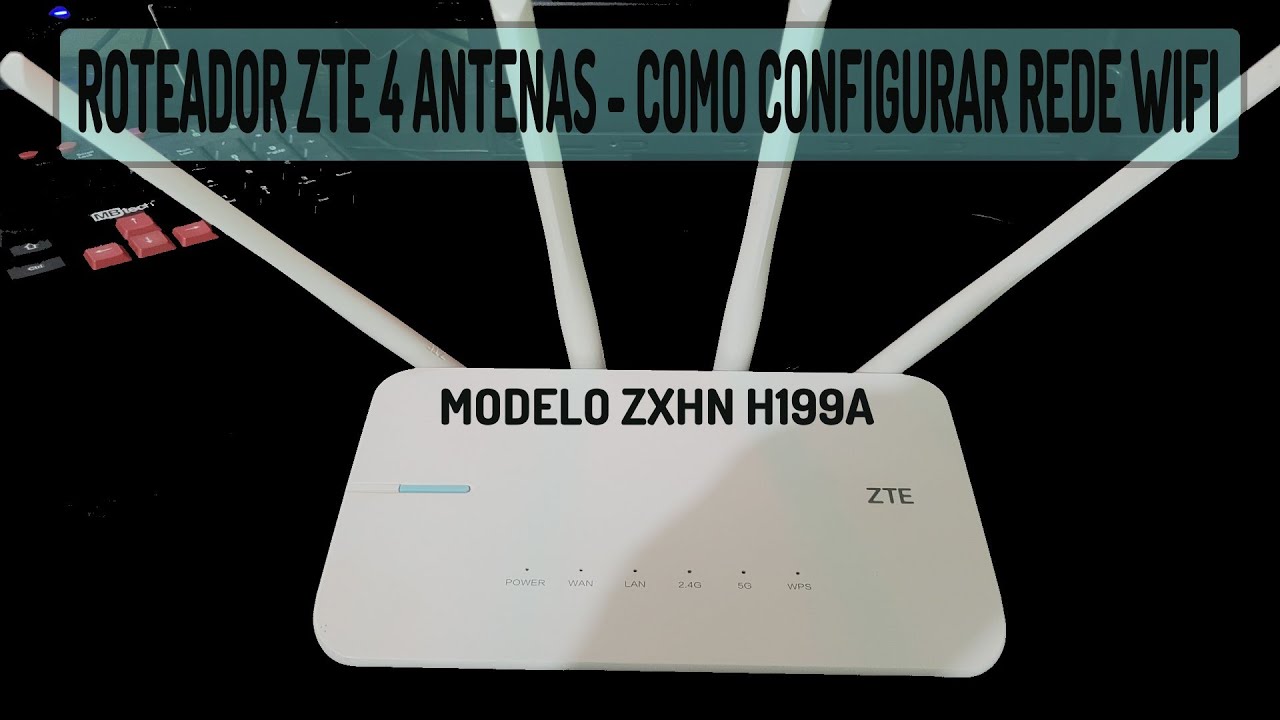 Roteador ZTE ZXHN H199A | Como Configurar a Rede WIFI 2.4Ghz e 5Ghz ...