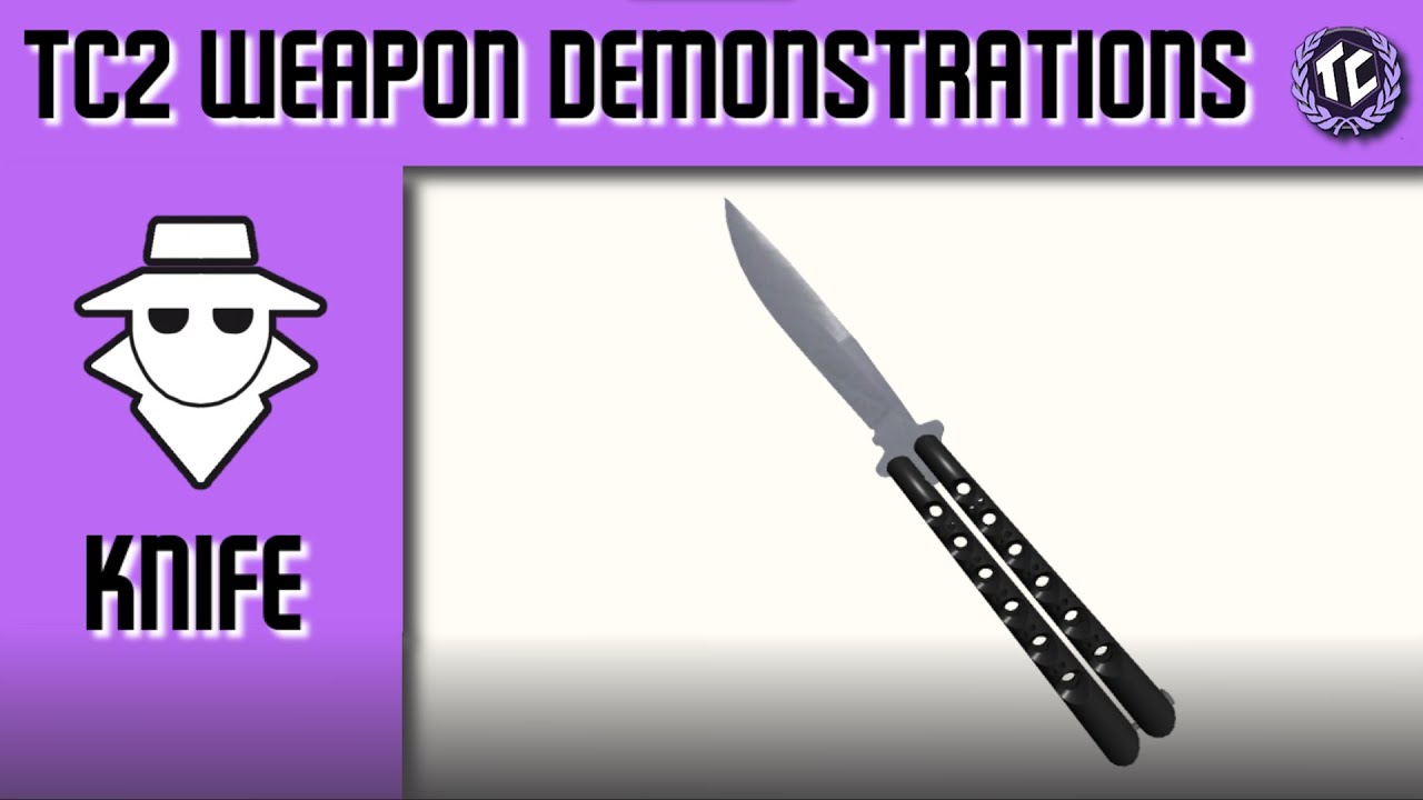 TC2 Weapon Demonstration: Knife. - YouTube