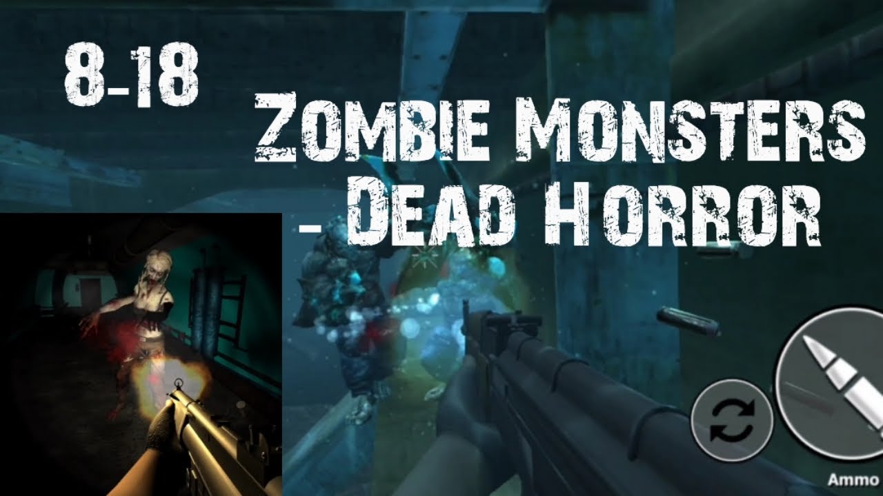 Zombie Monsters - Dead Horror Walkthrough Gameplay Part 8-18 - YouTube