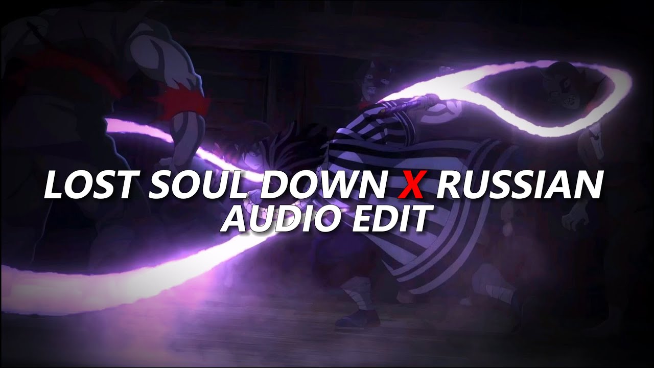 Lost Soul Down X Russian (floki/tiktok remix) [ EDIT AUDIO ] - YouTube