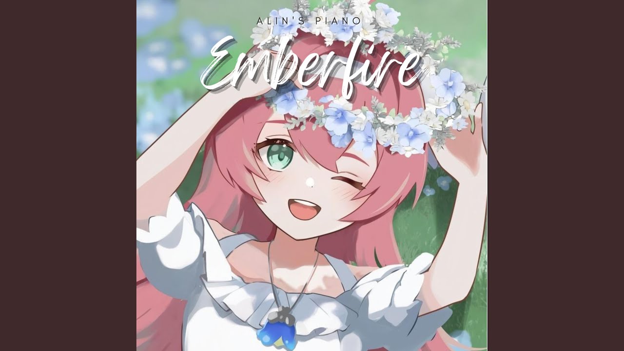 Emberfire (Piano Ver.) - YouTube