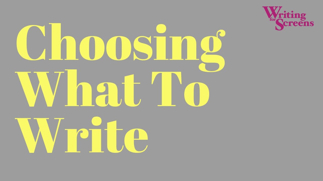 Choosing What To Write - YouTube