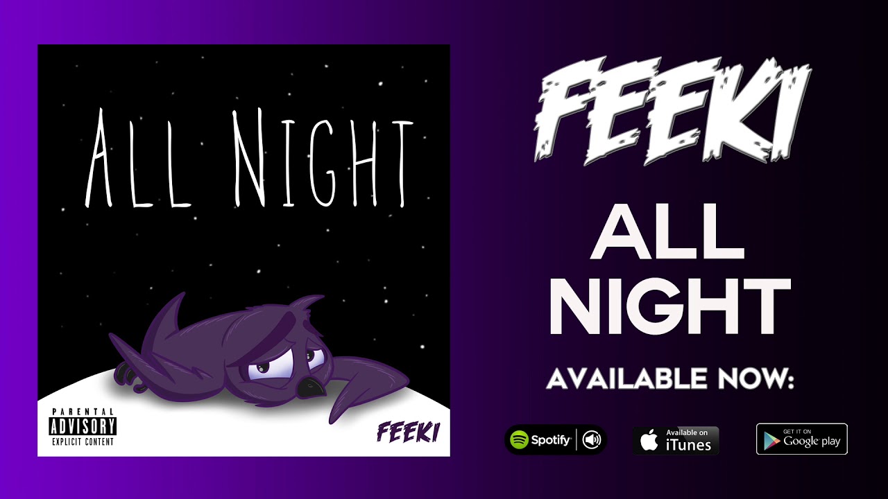 Feeki - All Night (OFFICIAL AUDIO) - YouTube Music