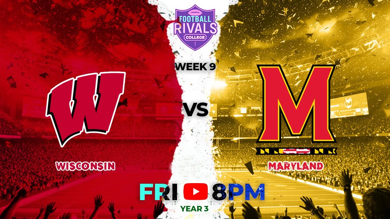 WISCONSIN AT MARYLAND WEEK 9 : FOOTBALL RIVALS COLLEGE LEAGUE YEAR 3 ...