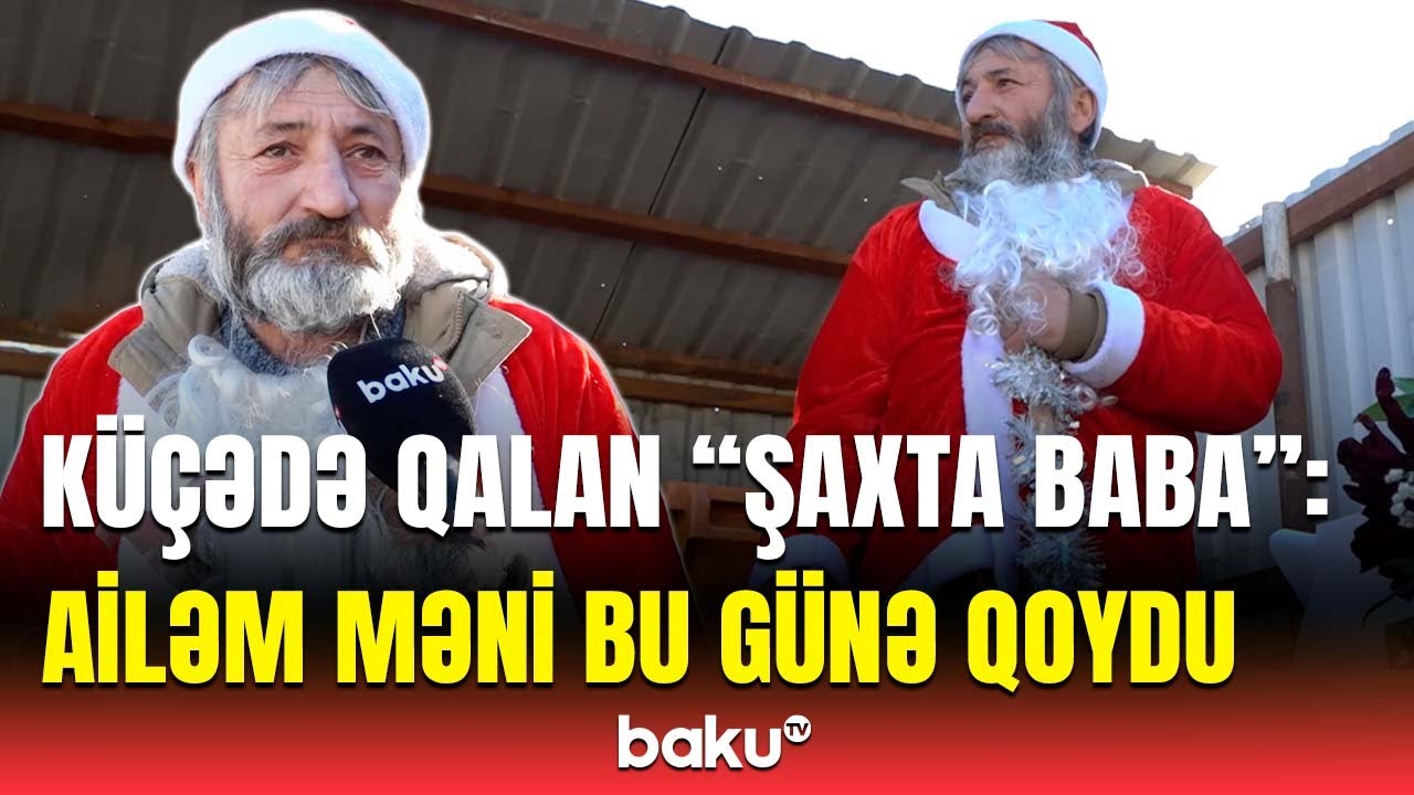 Sakinlərin sovqatı ilə yaşayan "Şaxta Baba" | Yaxşı imkanım var idi ...
