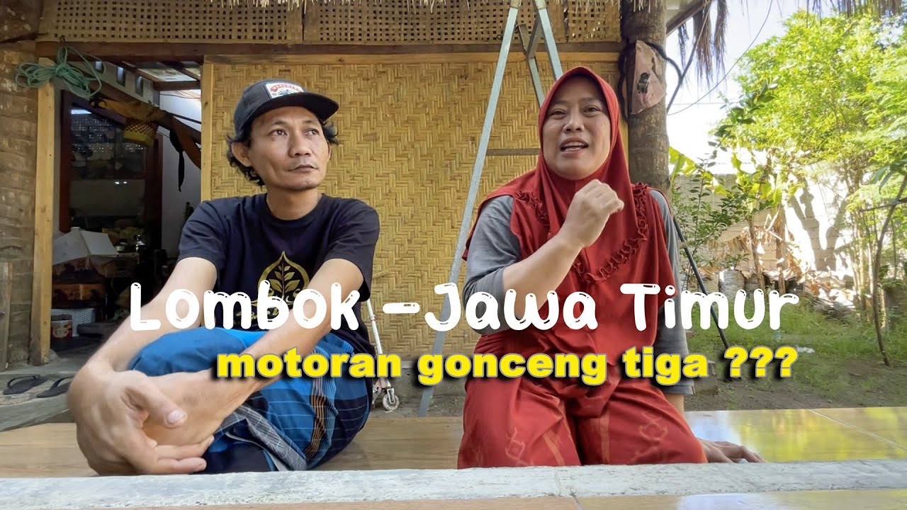 podcast : naik MOTOR bonceng 3 dari LOMBOK ke JAWA TIMUR ? - YouTube