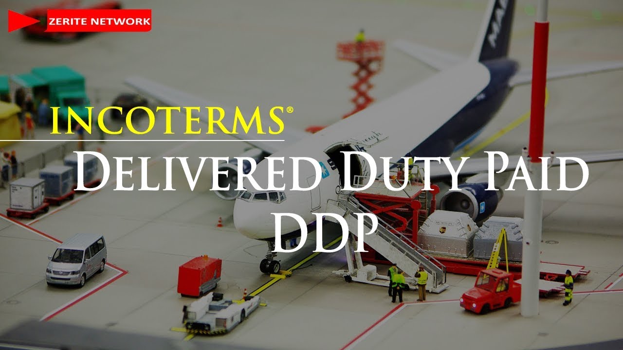 WHAT IS DDP DELIVERED DUTY PAID - YouTube