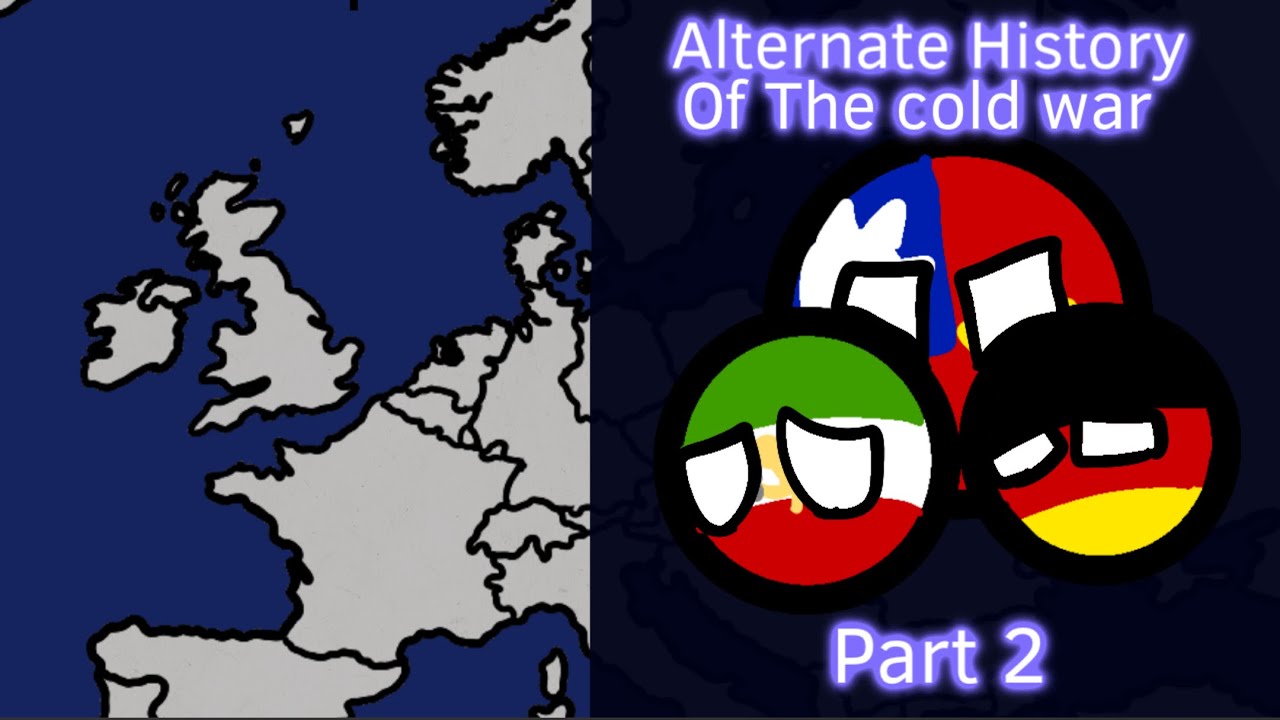 Alternate History of the Cold War part 2: Greater divisions - YouTube