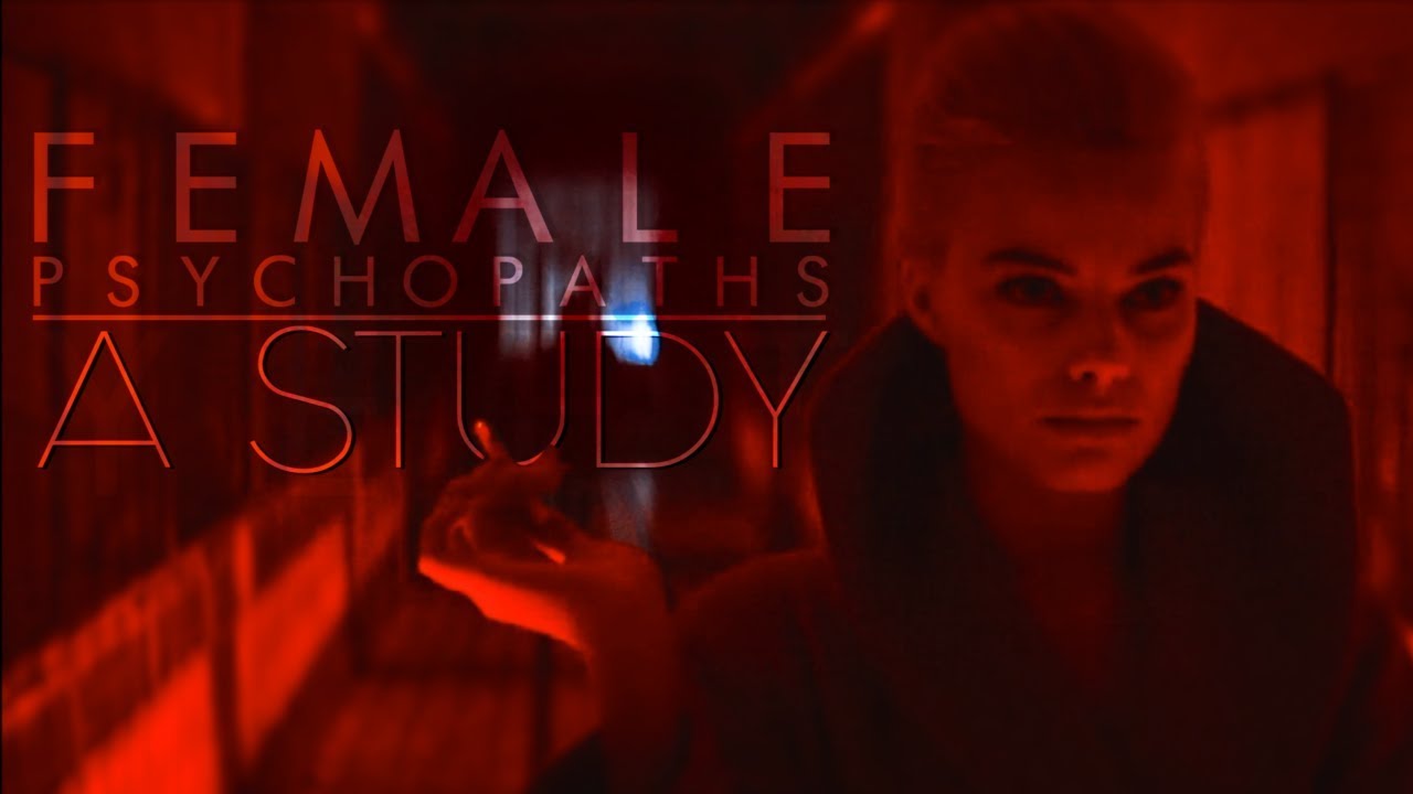 Female Psychopaths [A Study] - YouTube