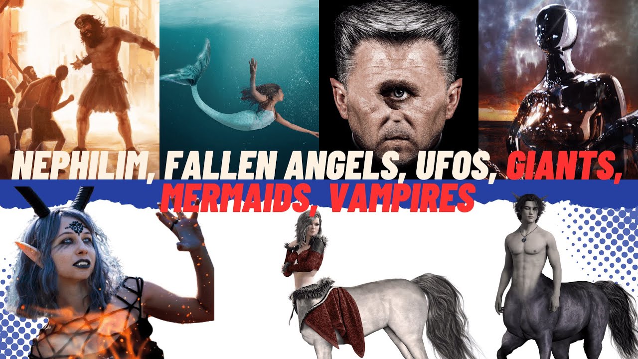 Nephilim | Fallen Angels, UFOs, Giants, Mermaids, Vampires ||How They ... Nephilim | Fallen Angels, UFOs, Giants, Mermaids, Vampires ||How They ...