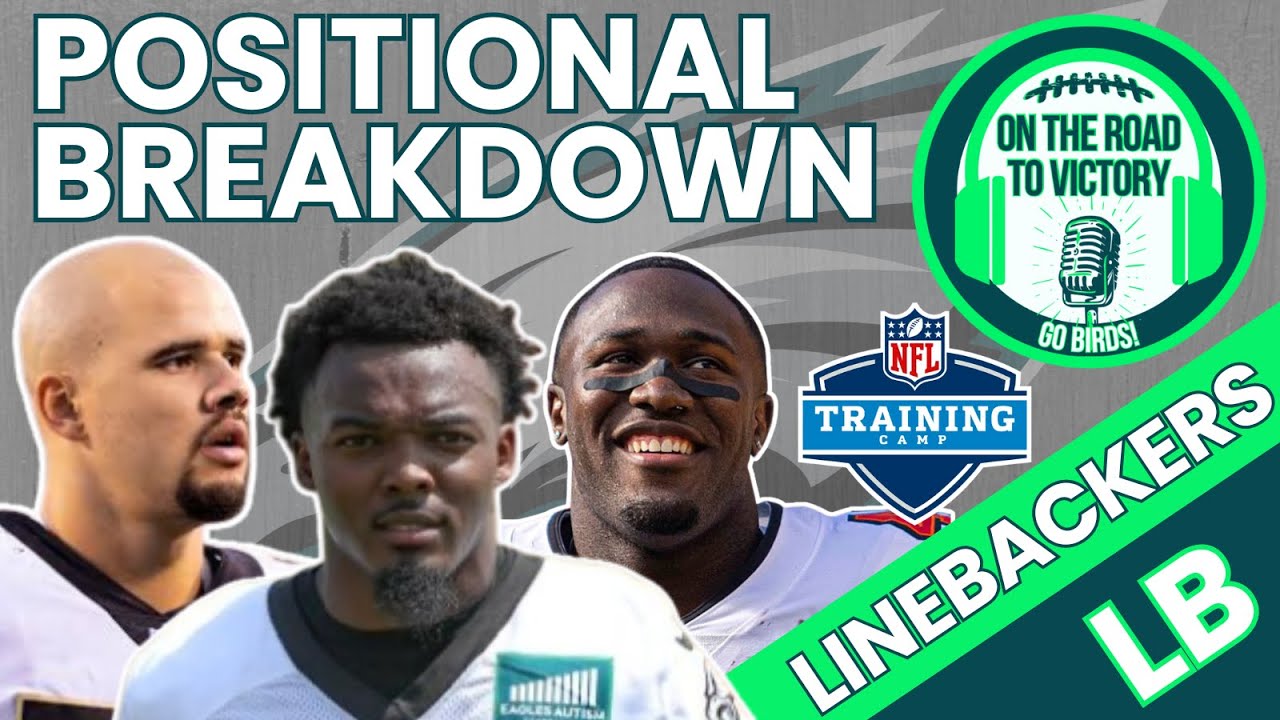Eagles LINEBACKERS | Training Camp Preview 2024 | White, Dean, Baun ...